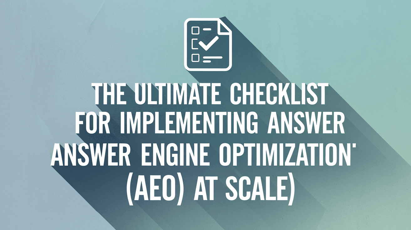 The Ultimate Checklist for Implementing Answer Engine Optimization (AEO ...